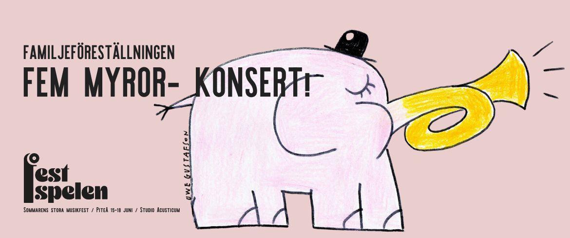 Festspelen i Piteå - Fem myror - konsert - Barnföreställning | Studio ...