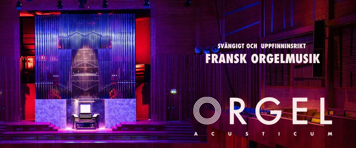 Orgelkonsert - Fransk orgelmusik | Studio Acusticum